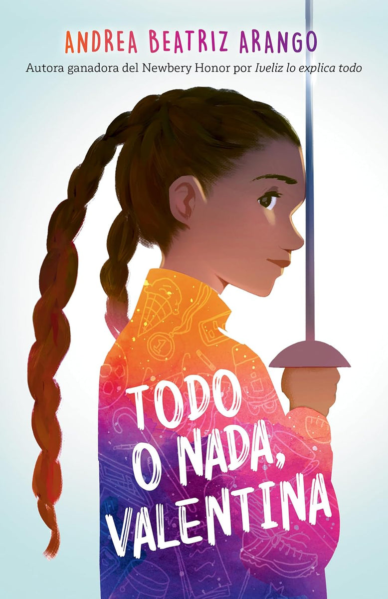 TODO O NADA, VALENTINA - Andrea Beatriz Arango – Libreria Laberinto