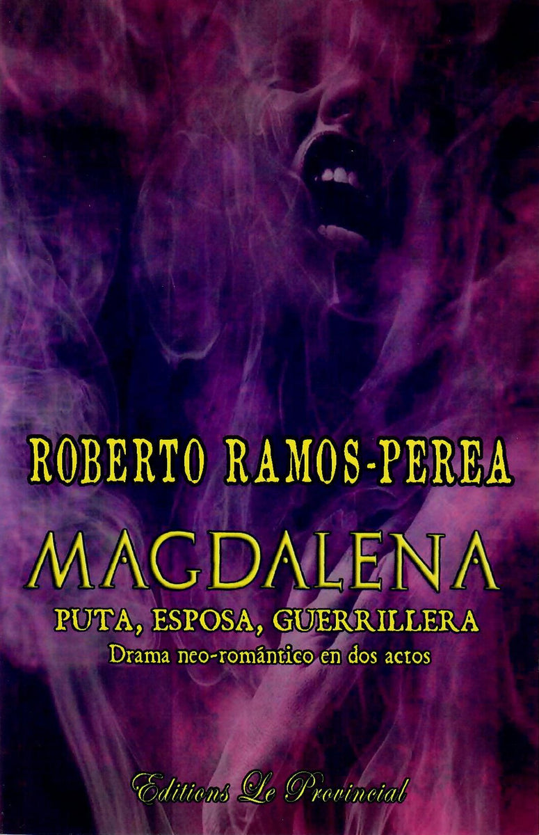MAGDALENA: PUTA, ESPOSA, GUERRILLERA - Roberto Ramos-Perea – Libreria Laberinto