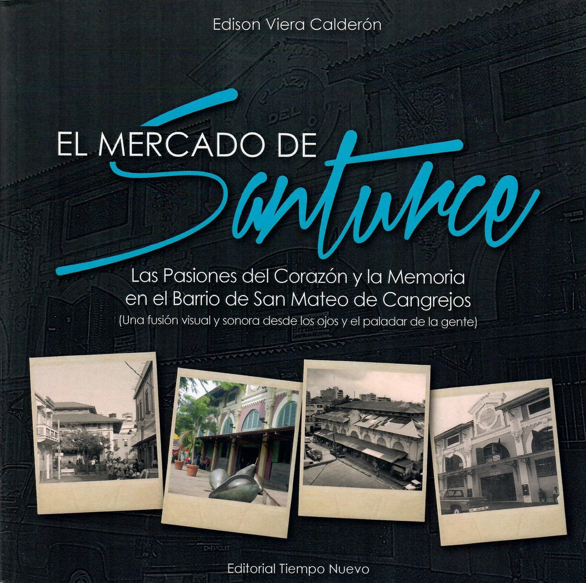 EL MERCADO DE SANTURCE - Edison Viera Calderón – Libreria Laberinto