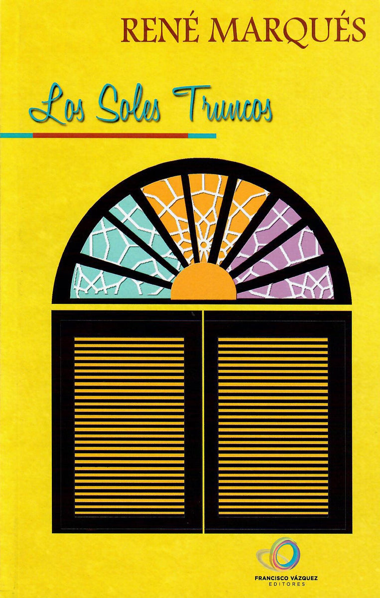 LOS SOLES TRUNCOS - René Marqués – Libreria Laberinto
