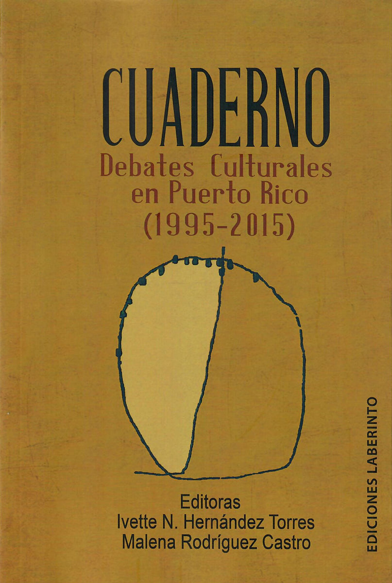 CUADERNO: DEBATES CULTURALES EN PUERTO RICO (1995-2015) - Ivette N. He ...