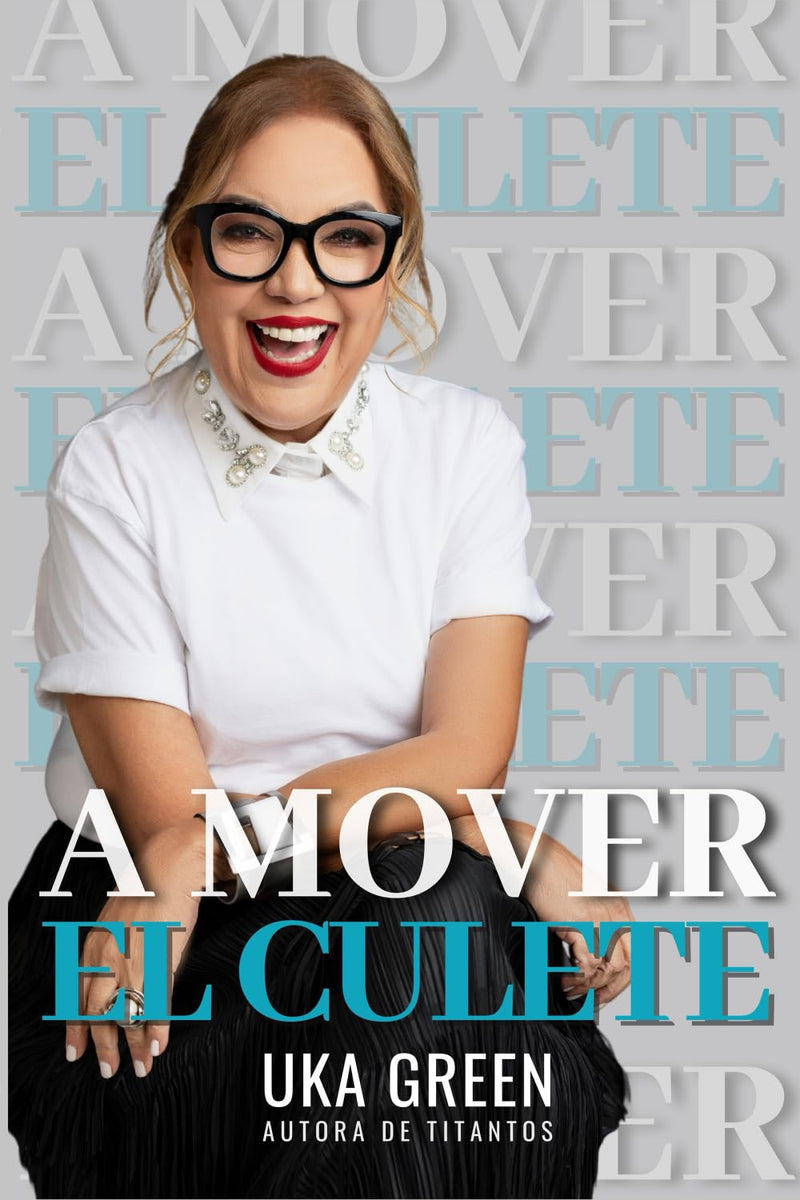 A MOVER EL CULETE - Uka Green – Libreria Laberinto