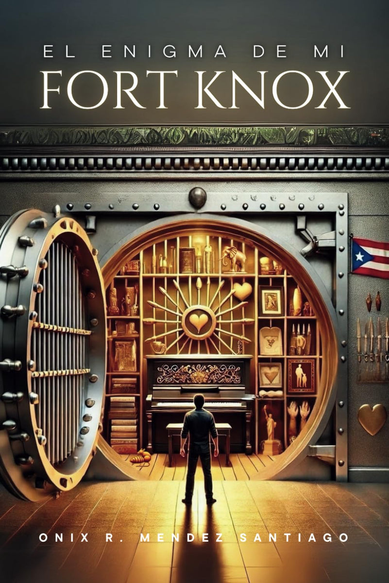 EL ENIGMA DE MI FORT KNOX - Onix R. Méndez Santiago – Libreria Laberinto