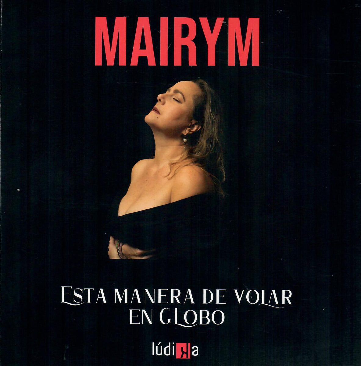 ESTA MANERA DE VOLAR EN GLOBO - Mairym Cruz Bernal – Libreria Laberinto