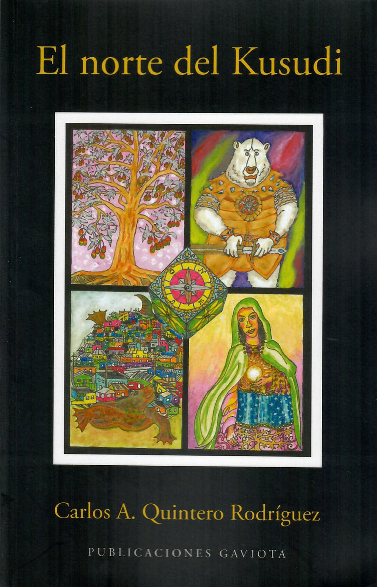 EL NORTE DEL KUSUDI - Carlos A. Quintero Rodríguez – Libreria Laberinto