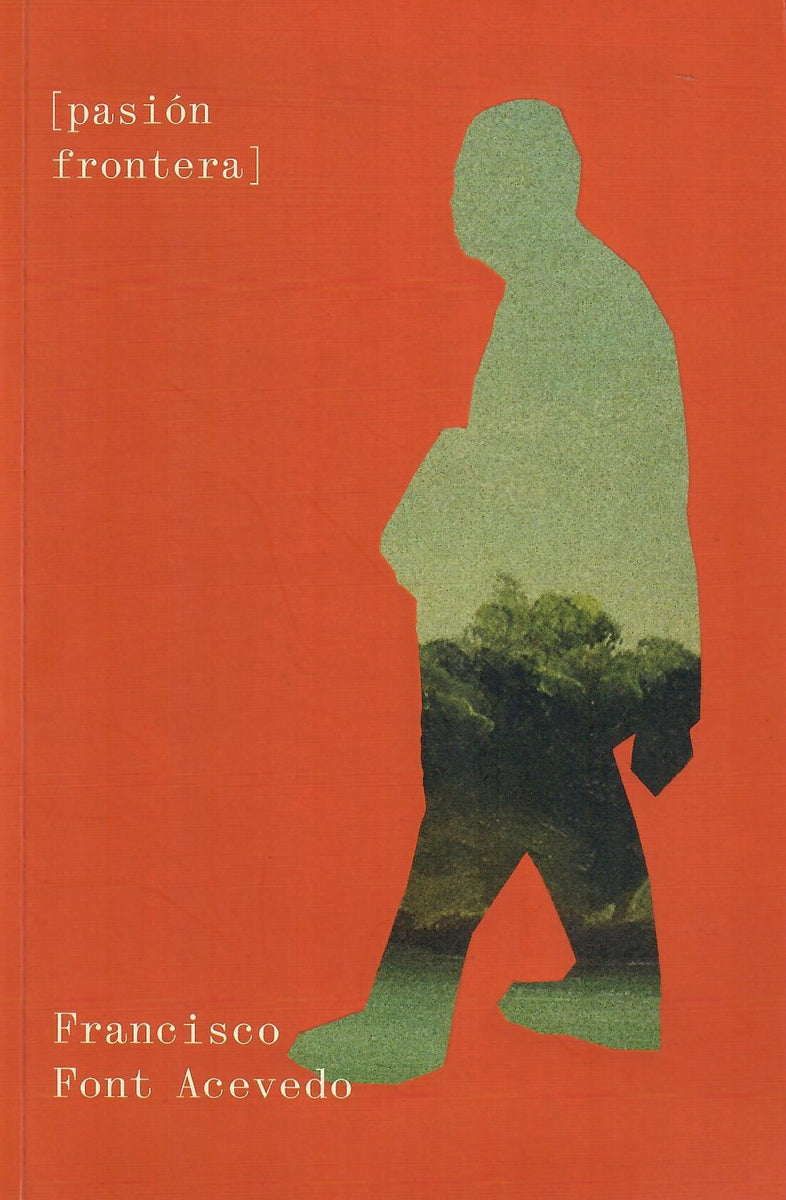 [PASIÓN FRONTERA] - Francisco Font Acevedo – Libreria Laberinto