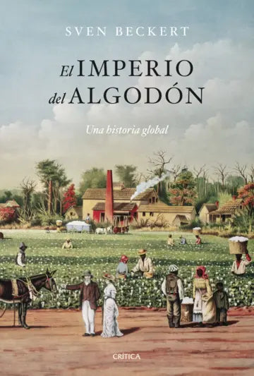 EL IMPERIO DEL ALGODÓN - Sven Beckert – Libreria Laberinto