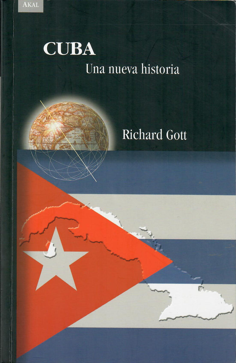 CUBA: UNA NUEVA HISTORIA - Richard Gott – Libreria Laberinto