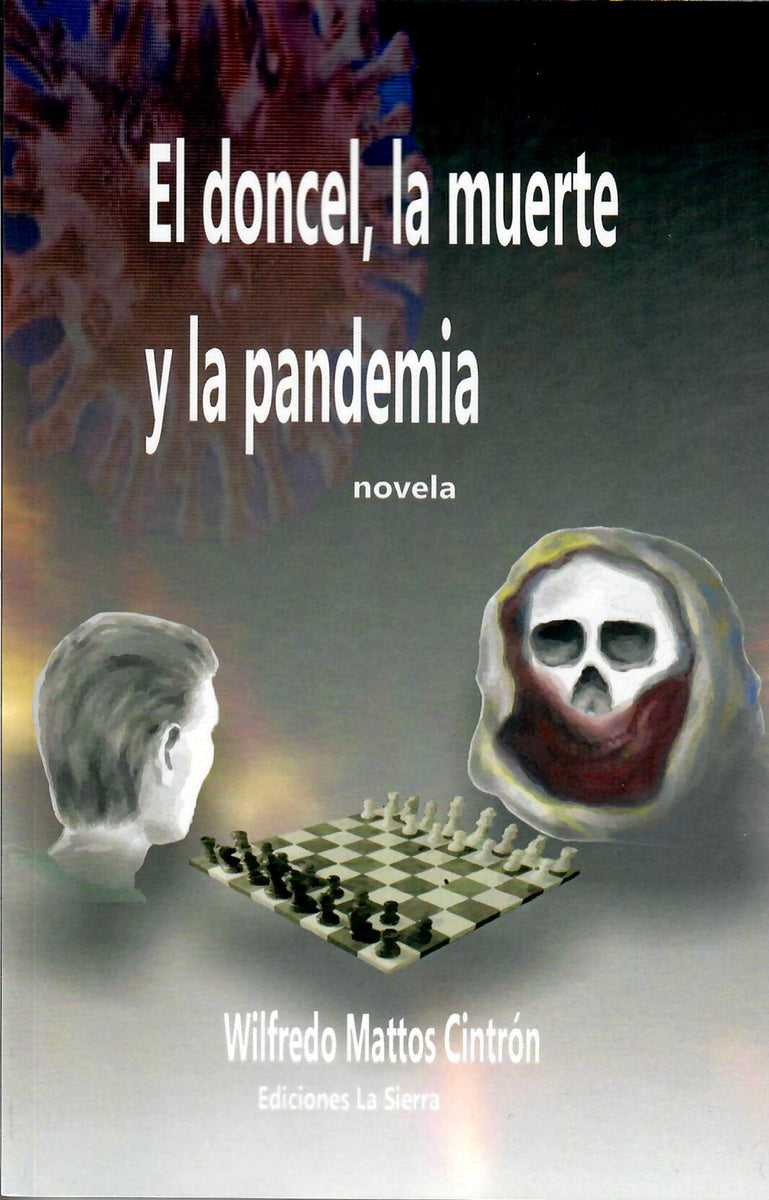 EL DONCEL, LA MUERTE Y LA PANDEMIA - Wilfredo Mattos Cintrón – Libreria ...