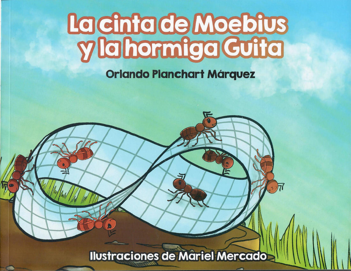 LA CINTA DE MOEBIUS Y LA HORMIGA GUITA - Orlando Planchart Márquez ...
