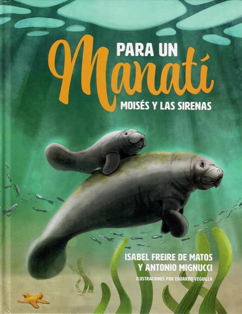 PARA UN MANATÍ - Isabel Freire de Matos y Antonio Mignucci – Libreria ...